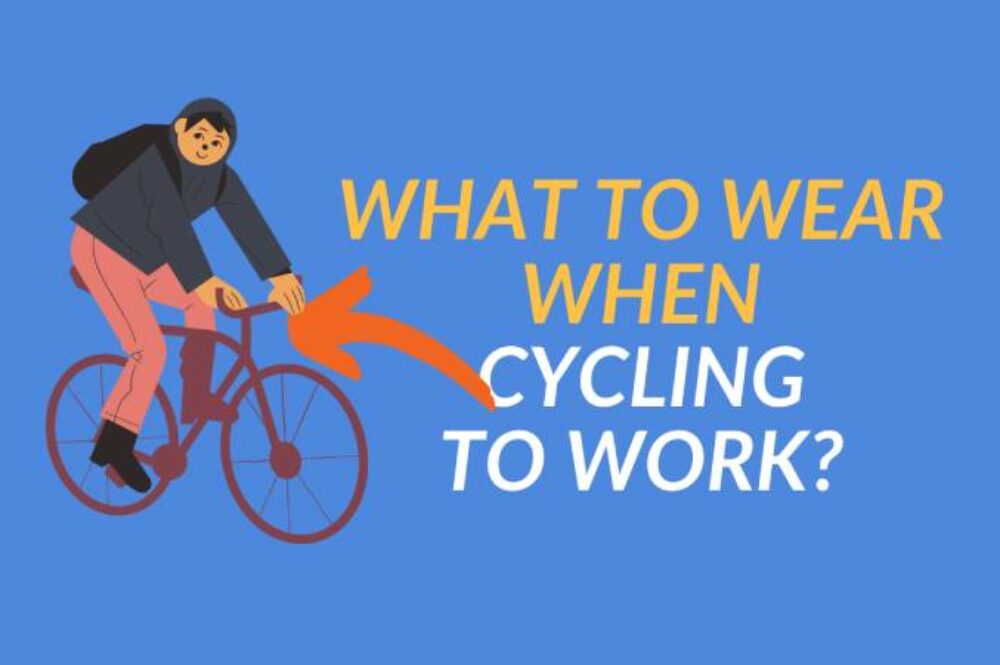 What to Wear When Cycling to Work [Best Bike Commuter Clothes Guide]