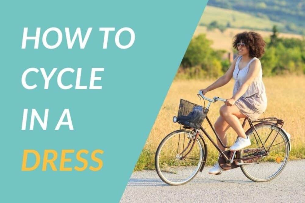 How to Cycle in a Dress (8 Vital Tips)