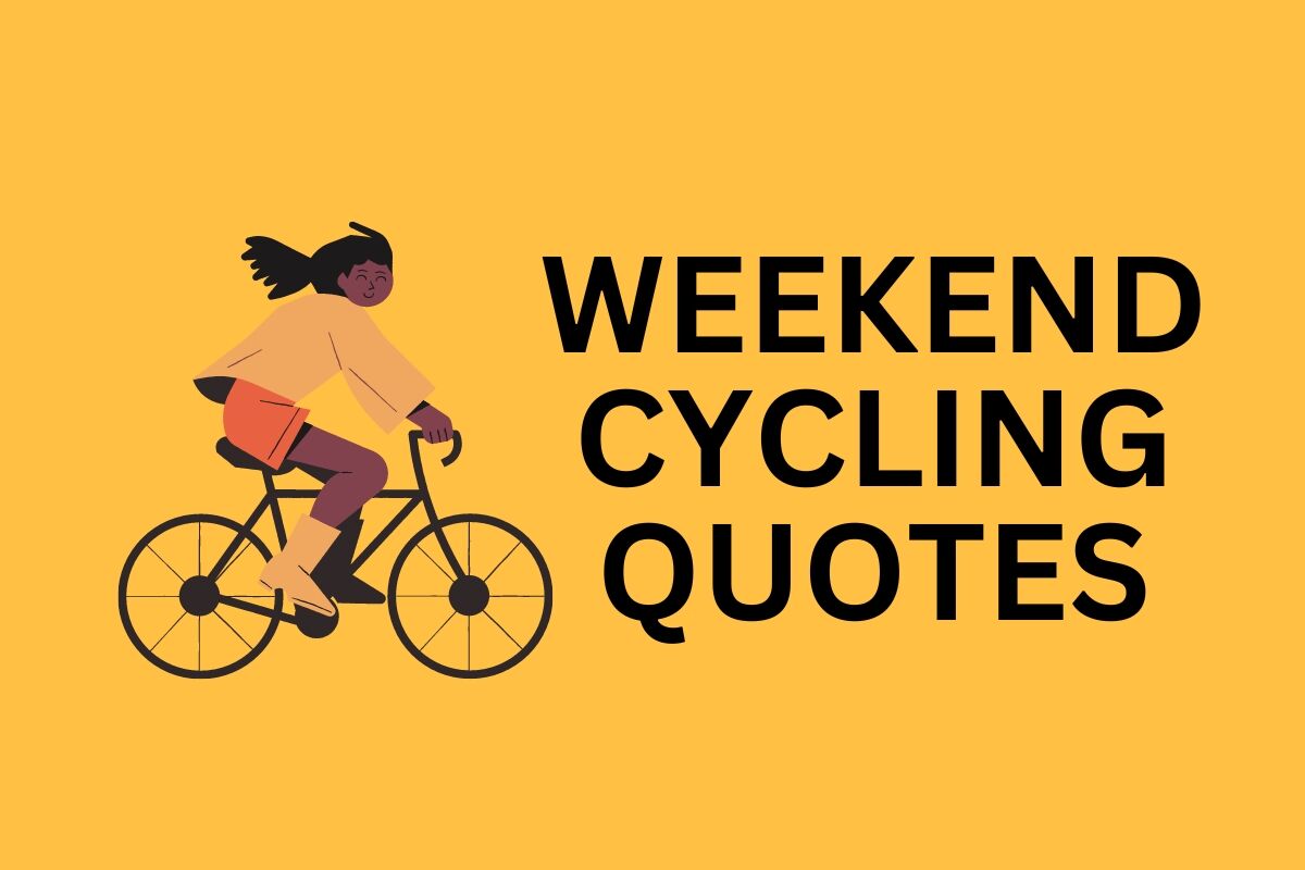 Weekend Bike Ride Quotes 30 Inspirational Cycling Captions Weekend Bike Ride Quotes 30 Inspirational Cycling Captions